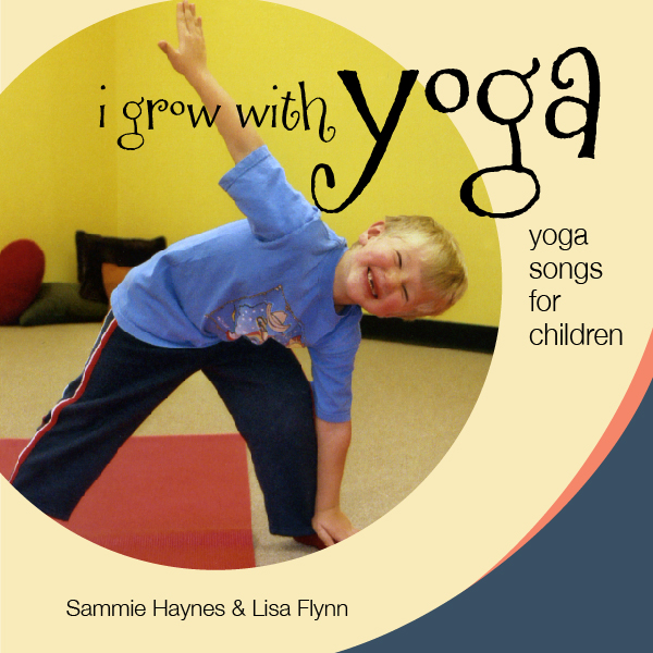 I Grow With Yoga Yoga Songs For Children MP3 Album Yoga 4 Classrooms